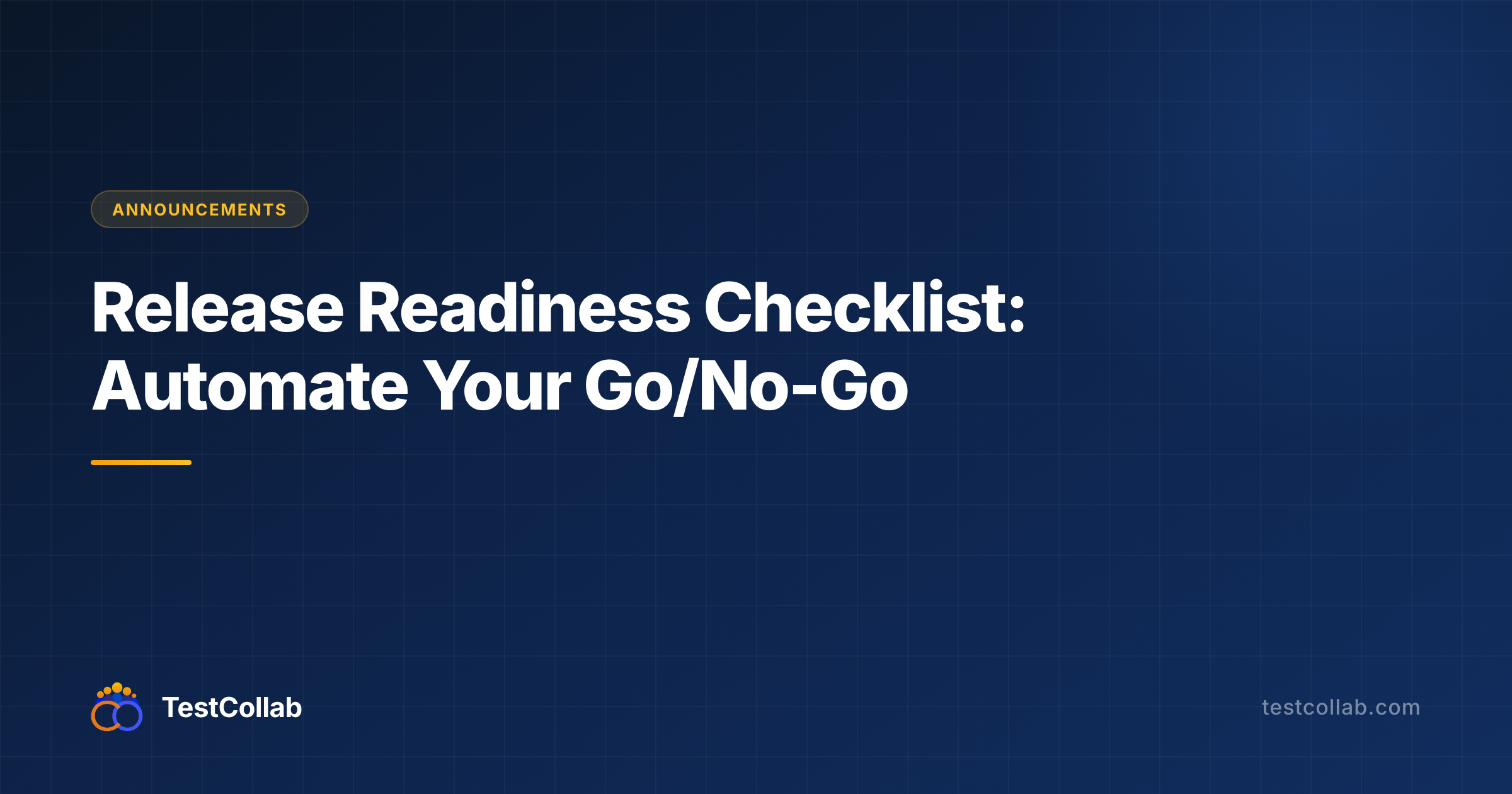 Release Readiness Checklist: Automate Your Go/No-Go